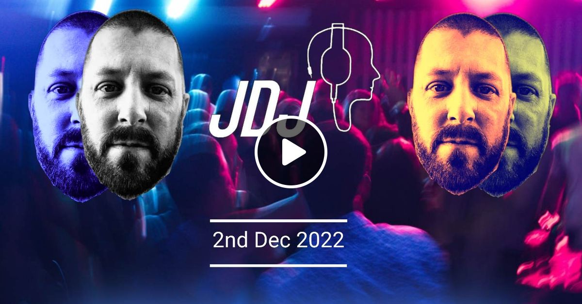Rave Relax Show 2nd Dec 2022 - JDJ live via Twitch by The Rave Relax ...
