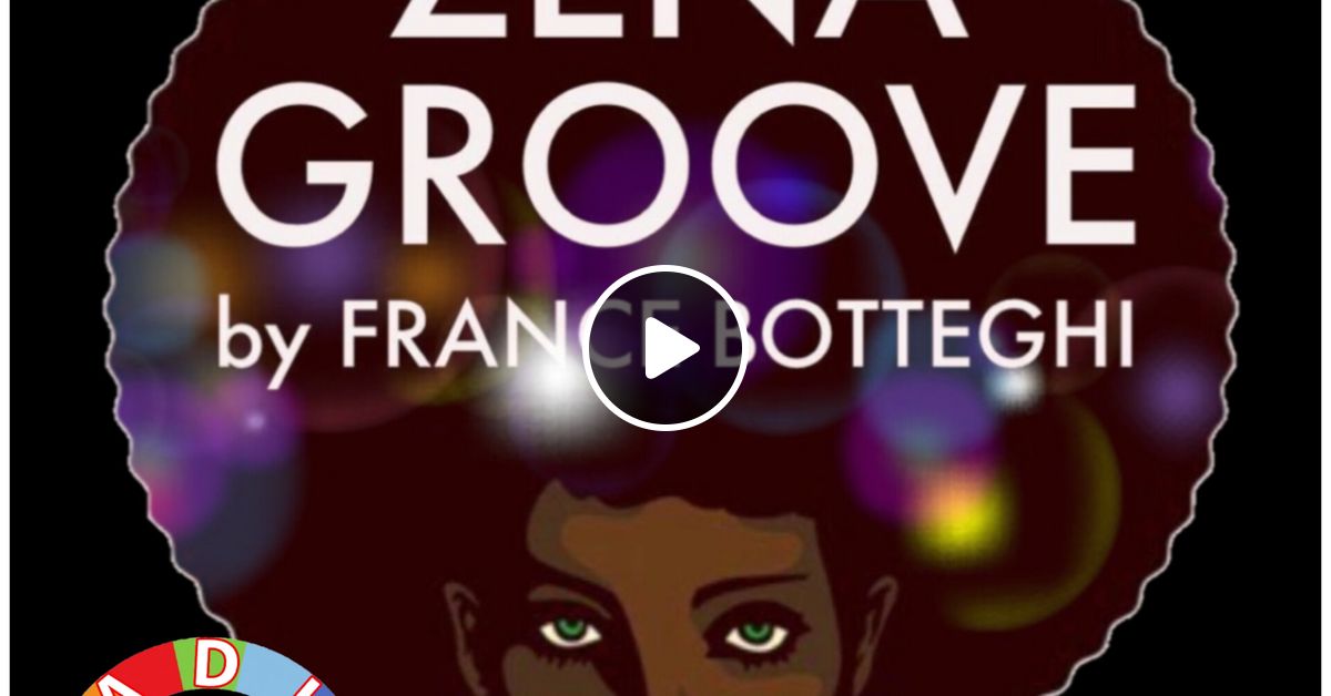France Botteghi Mixtape/Eclectic Soulful House for Zena Groove ...