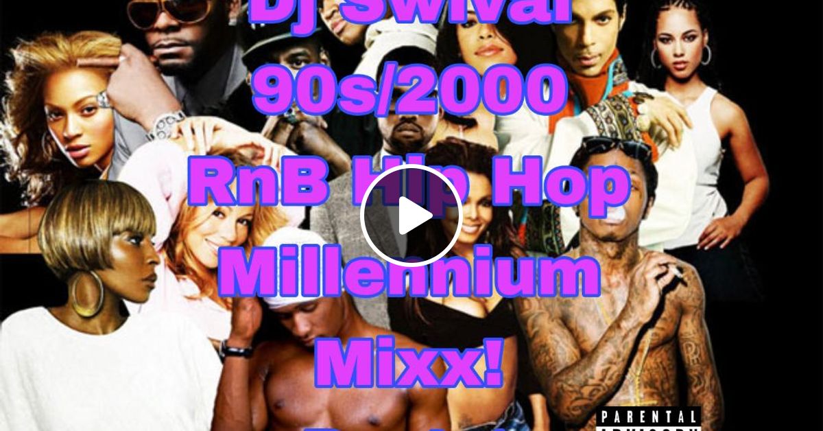 Dj Swival 90s/00s RnB Hip Hop Millennium Mixx Part 1 by Dj Swival ...