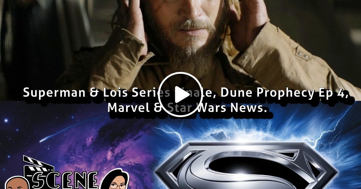 Dune Prophecy Ep 4, Superman and Lois Series Finale, Star Wars and ...