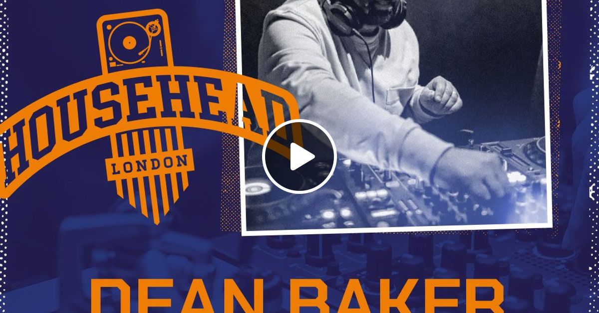 Dean Baker Smooth, Deep and Soulful. by Househead London | Mixcloud