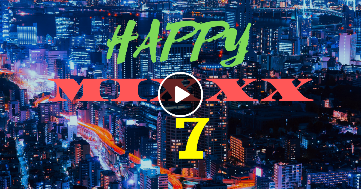 HAPPY MIX, VOL. 7 by DJ Neto | Mixcloud