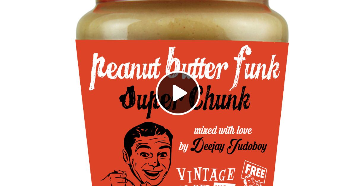 Peanut Butter Funk Super Chunk vol.1 by judoboy | Mixcloud