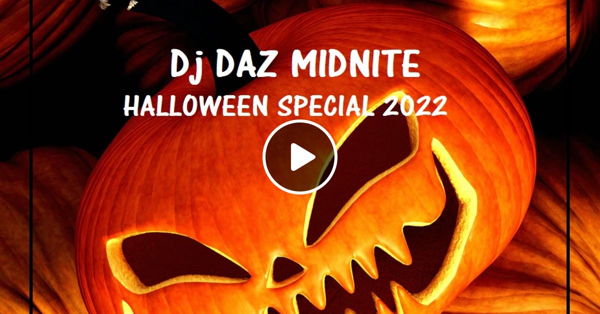 Dj Daz Midnite - Halloween special 2022 by Daz Midnite | Mixcloud
