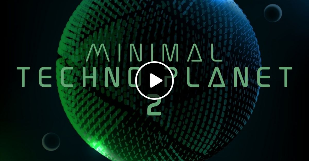 Minimal Techno Planet 2 - A Dj Serious D 2022 Session by DJSeriousD A.K ...