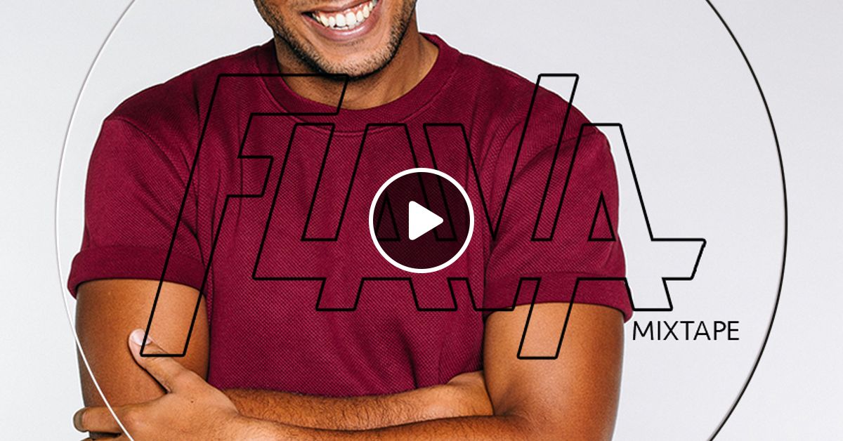 FLAVA - MIXTAPE | SUMMER READY by FLAVA | Mixcloud