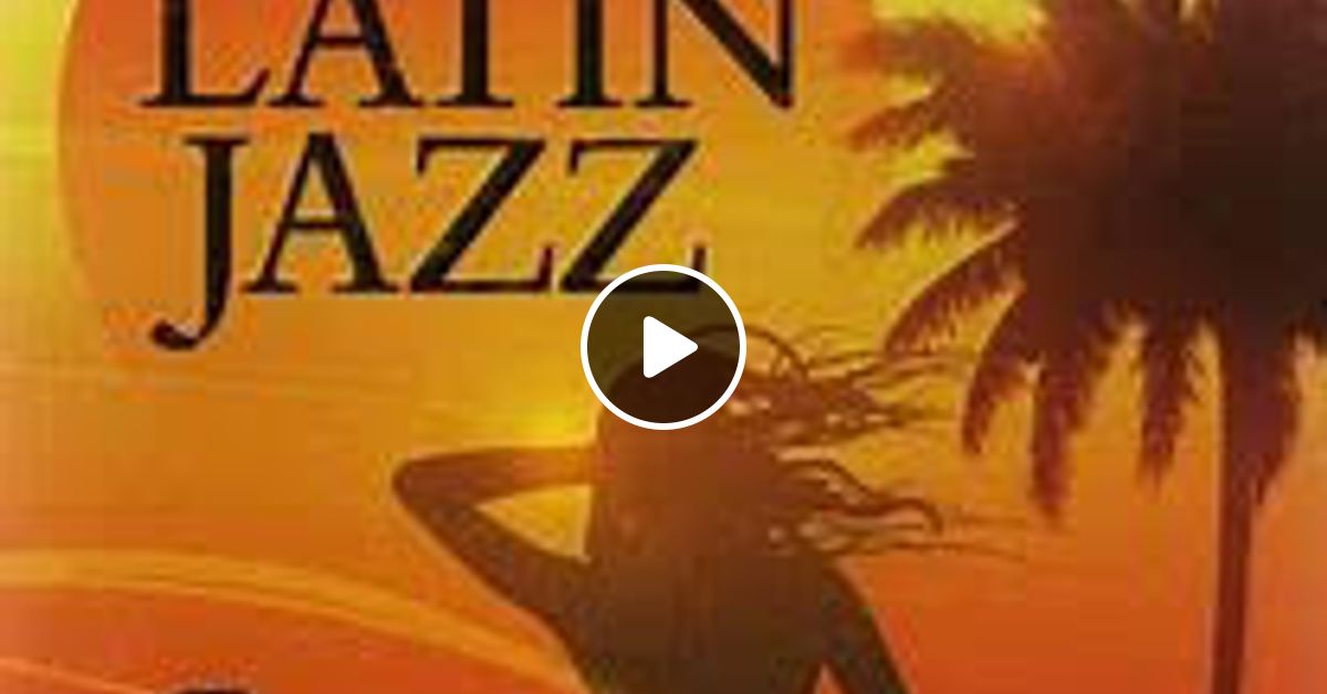 DJ Chaz- Best of Jazz Latino #2- 91.7 WVVE by DJ Chaz Meads | Mixcloud