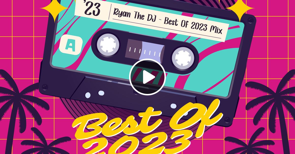 Ryan the DJ - Best of 2023 (Dirty) by Ryan the DJ | Mixcloud