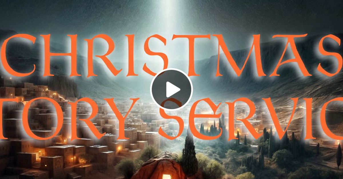 Christmas Story Service by Man O War Church Sermon Messag | Mixcloud