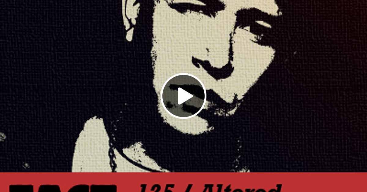 FACT Mix 125: Altered Natives by FACT | Mixcloud