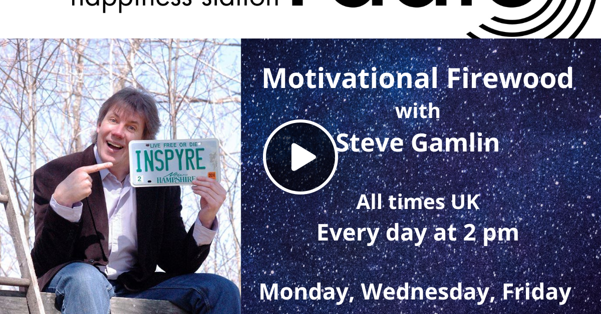 Motivational Firewood with Steve Gamlin: Are you serving yourself hot ...