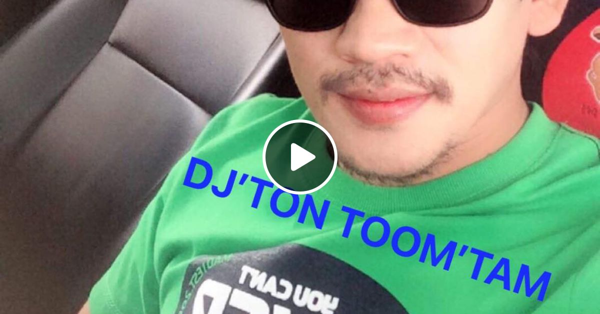 เคยมีเคยหมด เคยอดมาก่อน by DJ'TON TOOM'TAM REMIX | Mixcloud