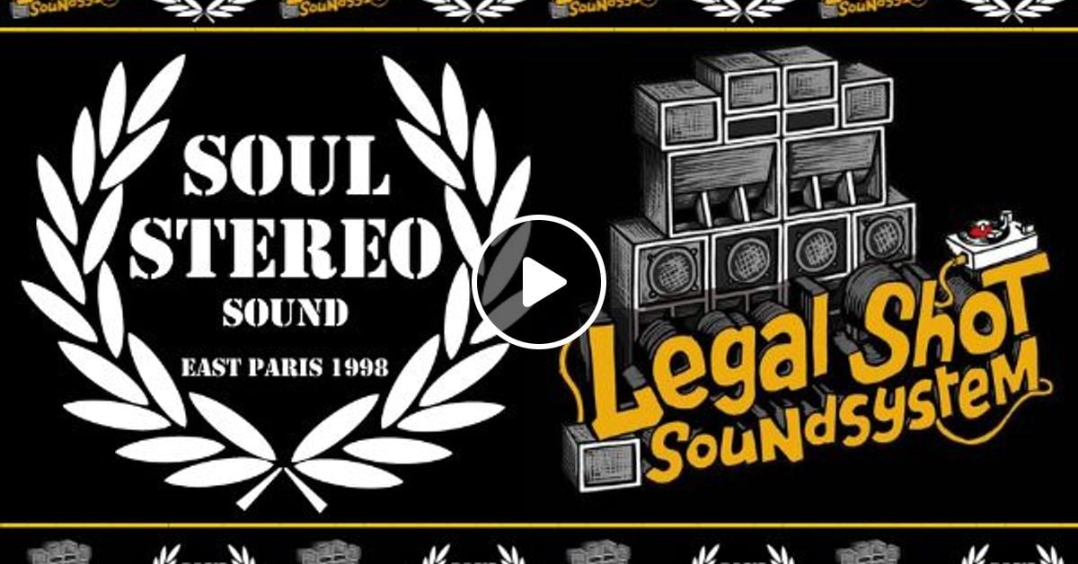 SOUL STEREO LSVS LEGAL SHOT 100% DUBPLATE 17-03-2024 by SOUL STEREO ...
