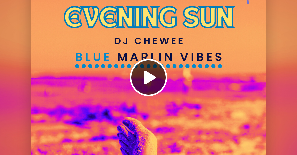 Chewee for Balearic FM Vol. 95 (Blue Marlin Vibes) by Chewee | Mixcloud