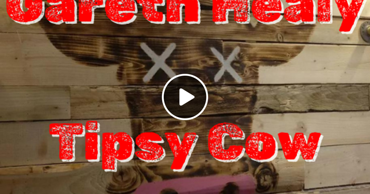 Gareth Healy - Tipsy Cow July 2024 by Gareth Healy | Mixcloud