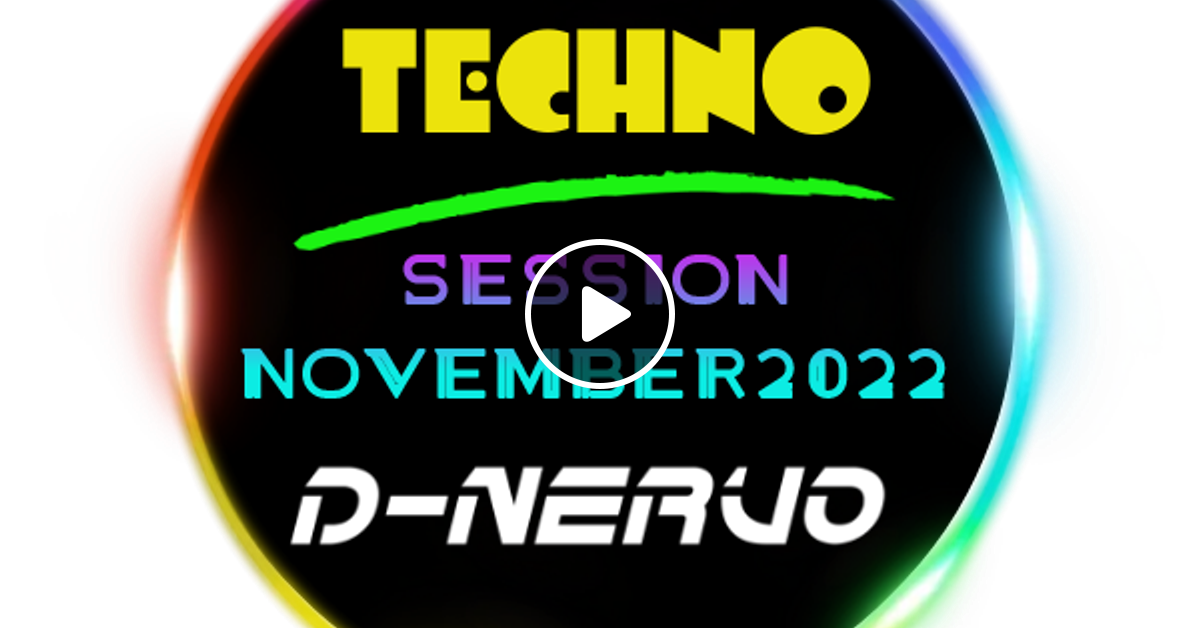TECHNO SESSION (live twitch 6 december 2022) by D-NERVO | Mixcloud