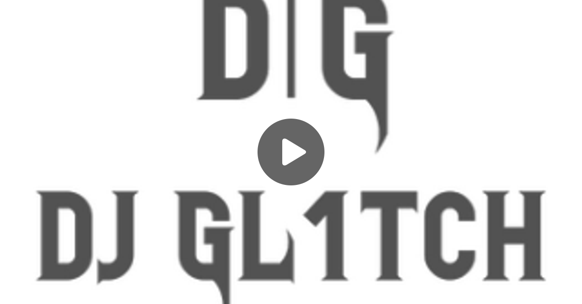 Gl1tch Radio EP. 2 by Dj Gl1tch | Mixcloud