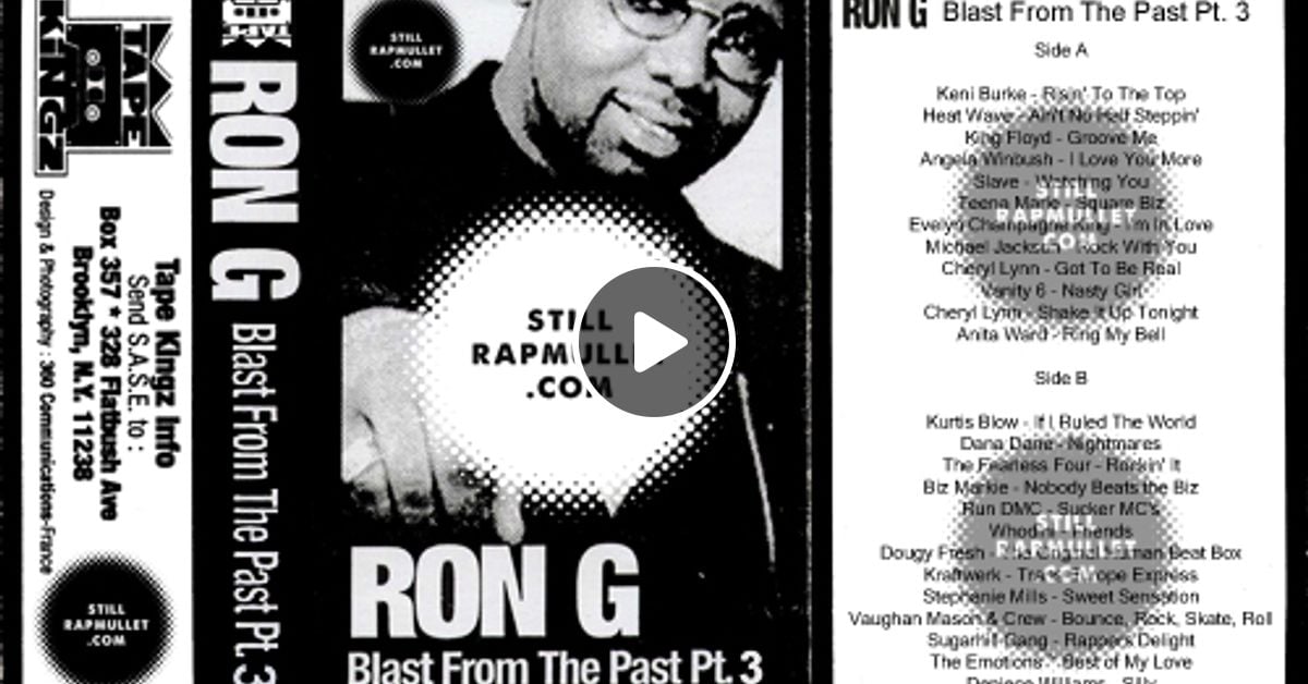 Ron G - Blast From The Past 3 - Tape Rip by J.Nickelz ( Frontrow E.N.T ) | Mixcloud