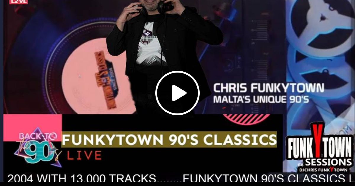 Segwi l programm FUNKYTOWN 90S CLASSICS LIVE 31 ta Marzu 2023 by Chris ...