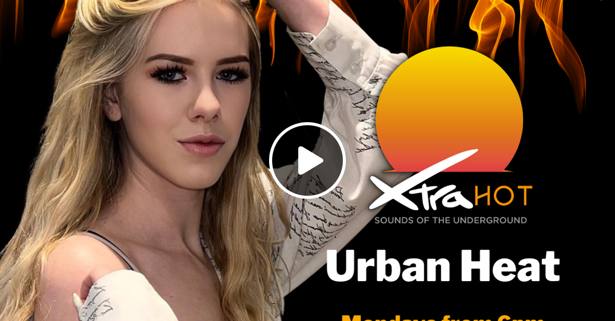 Urban Heat with Nat Selecta - 16 Sep 2024 by Xtra Hot | Mixcloud