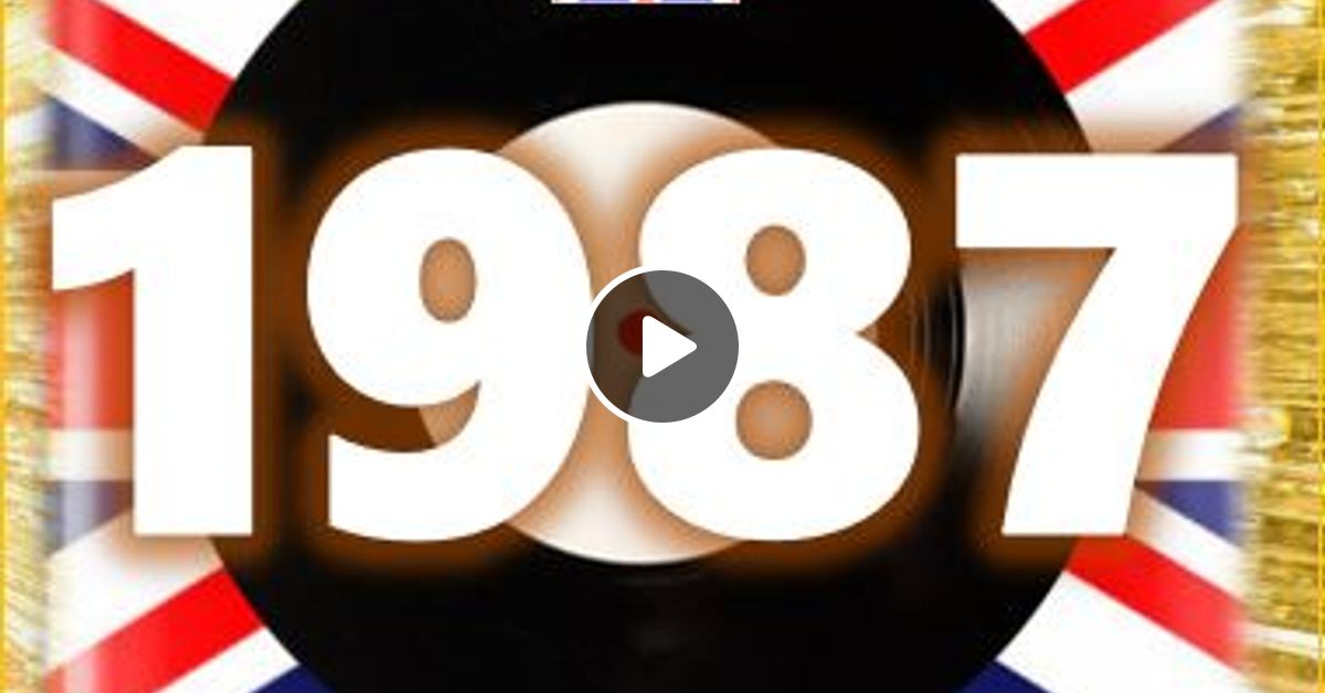 THE TOP 40 SINGLES OF 1987 [UK] by RPM | Mixcloud