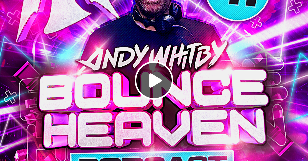 Bounce Heaven 41 - Andy Whitby x Mr Bounce x CMA by Andy Whitby’s ...