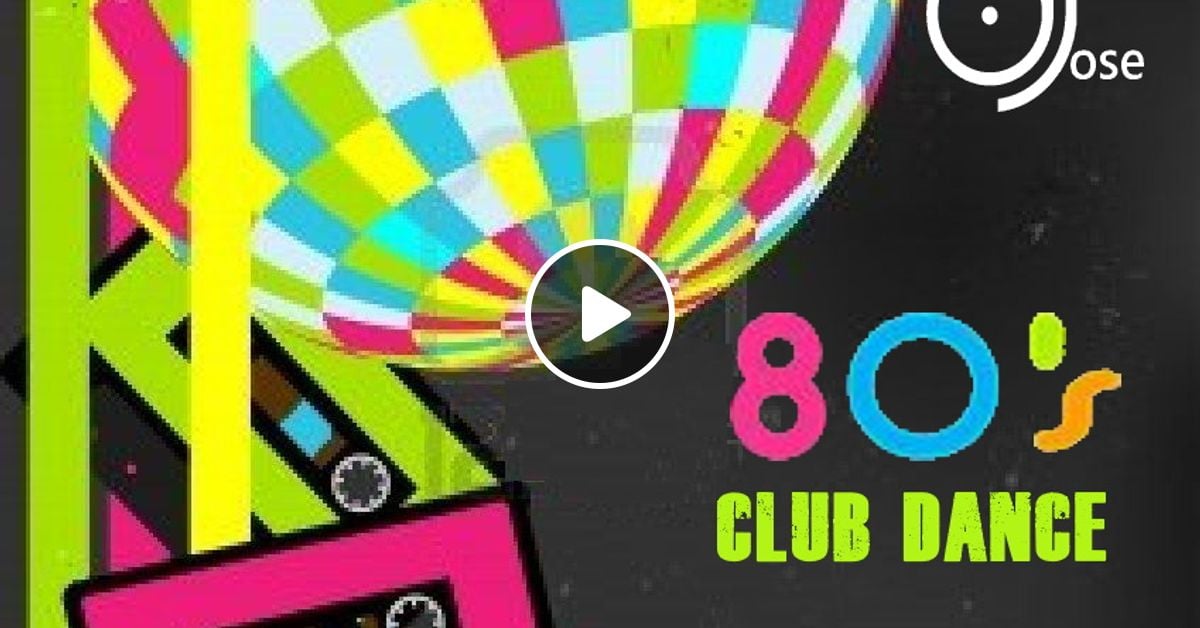 80s Club Dance LIVE Mix Set 0714 by DJose Dance Mixes | Mixcloud