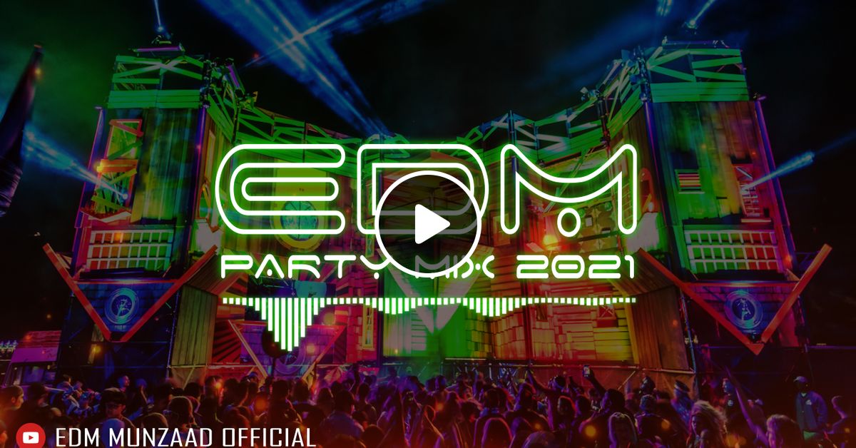 EDM 2021 ชวนวิ่งไม่เอา ชวนเมาไม่พลาด [MUN ZAAD] by EDM MUNZAAD | Mixcloud