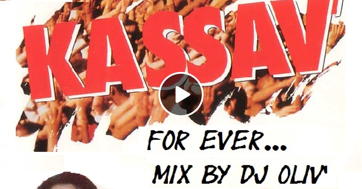 Mix KASSAV by Dj Oliv' | Mixcloud
