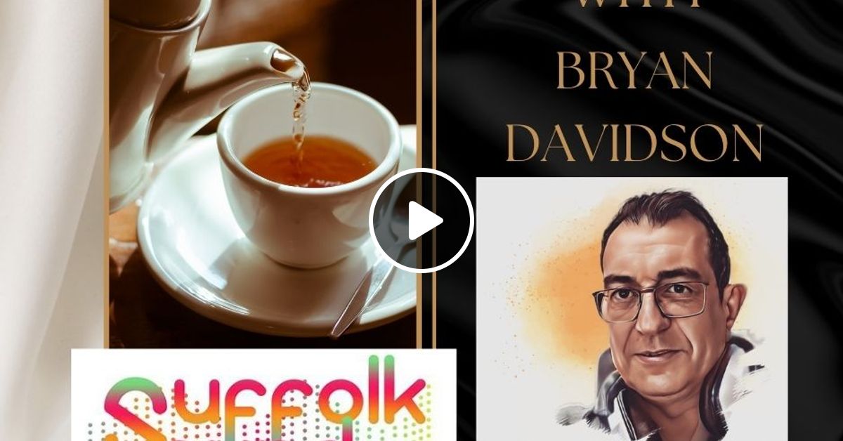 Suffolk Sound - Friday 25th April 2025 - 2pm to 4pm by Bryan Davidson | Mixcloud