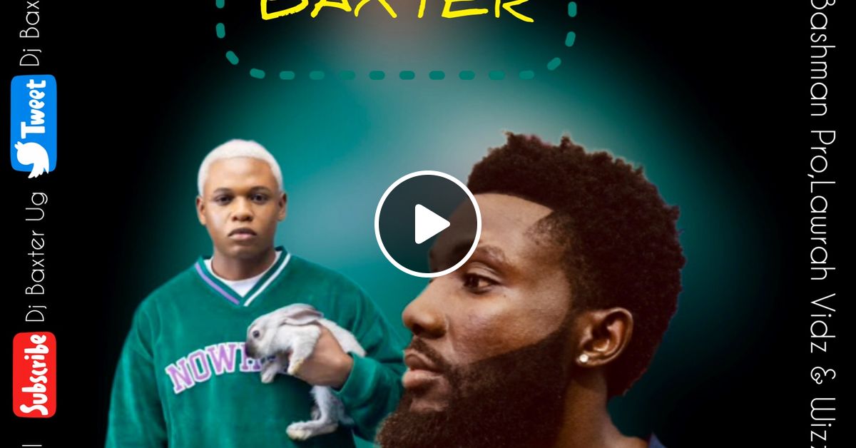 Year Mix #2022_Dj Baxter (Afritique Djz) (Bashman Pro Videos)_2023 by D Baxter Ug | Mixcloud