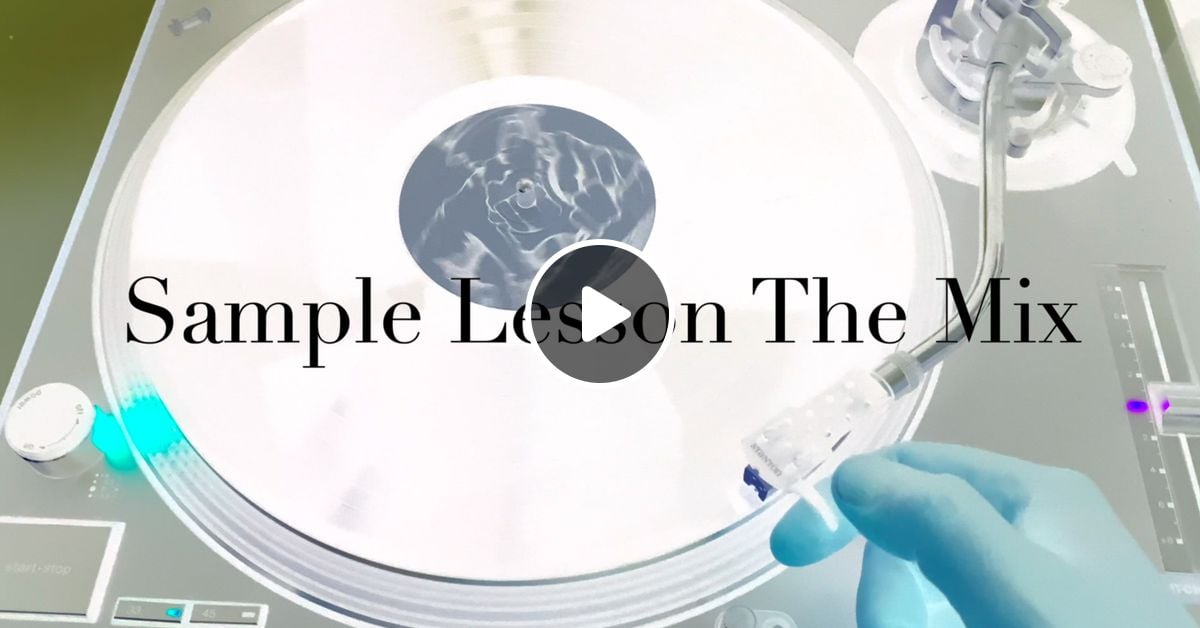 Sample Lesson - The Mix - 1 by Pierre Jerksten aka Pierre J | Mixcloud