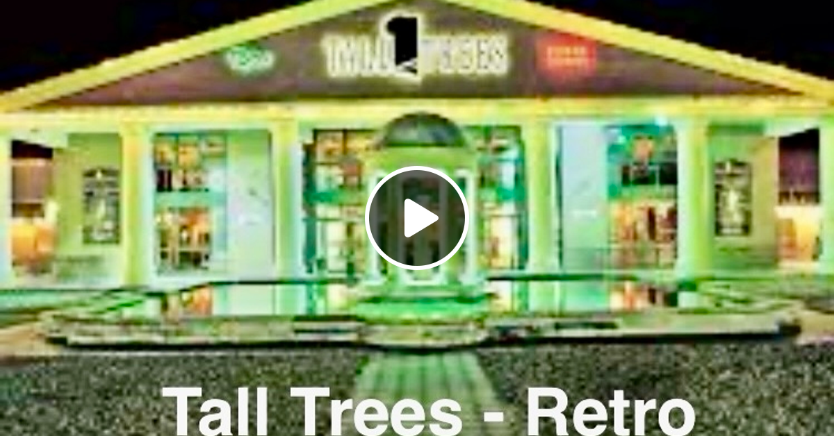 TALL TREES - RETRO TRIBUTE MIX VOL 2 by HI SOCIETY | Mixcloud