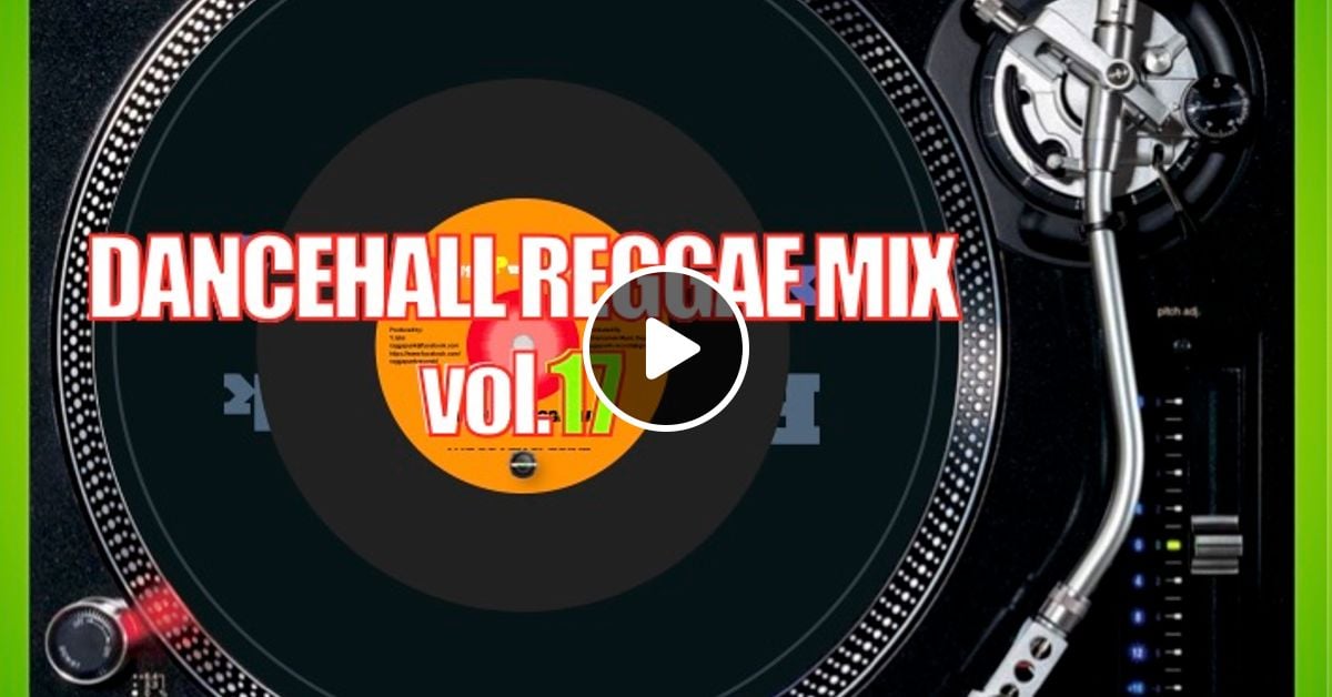 Dancehall Reggae Mix vol.17 by RaggaPunkRecords | Mixcloud