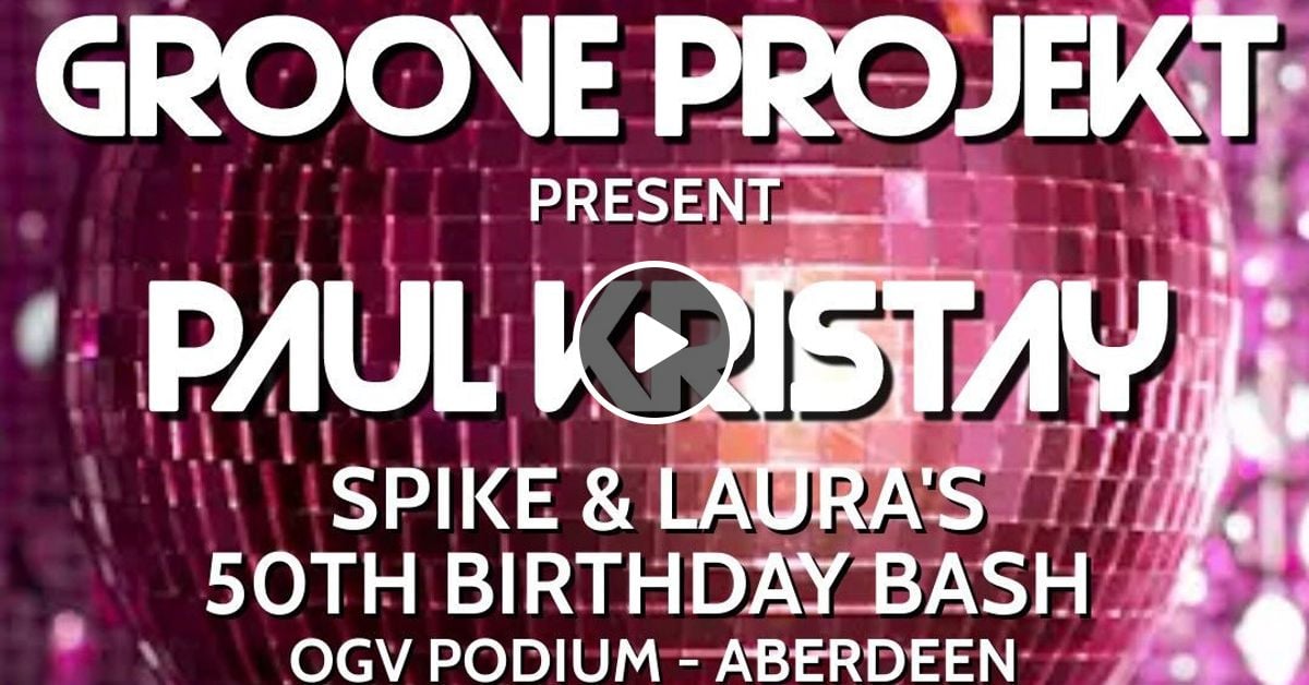 The Byers 50th Birthday Bash - OVG Podium 29.10.2022 by DJ Paul Kristay ...