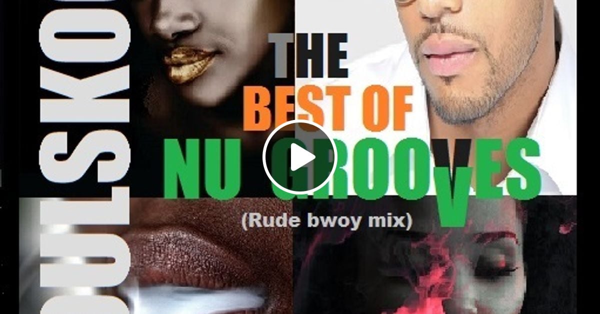 INDEPENDENT SOUL- The BEST OF NU GROOVES (Rude bwoy mix). by SOULSKOOL ...