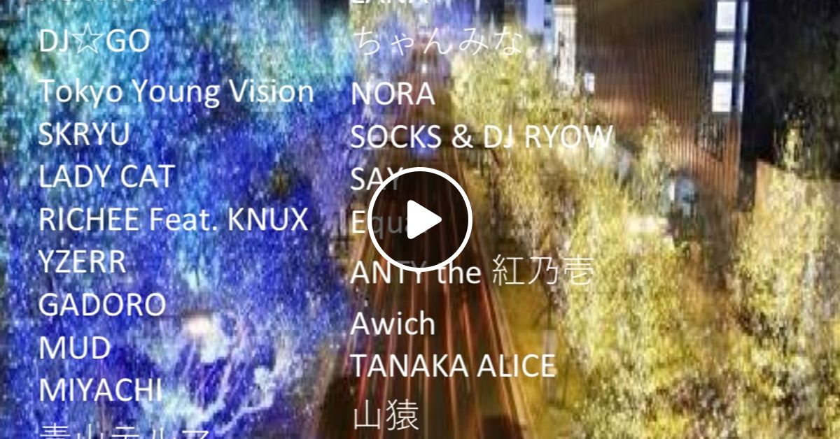 Japanese MIX6-JP THE WAWY,LANA,t-Ace,KOWICHI,AYA a.k.a. PANDA,Awich,MUD,SKRYU,GADORO,ちゃんみな,etc ...