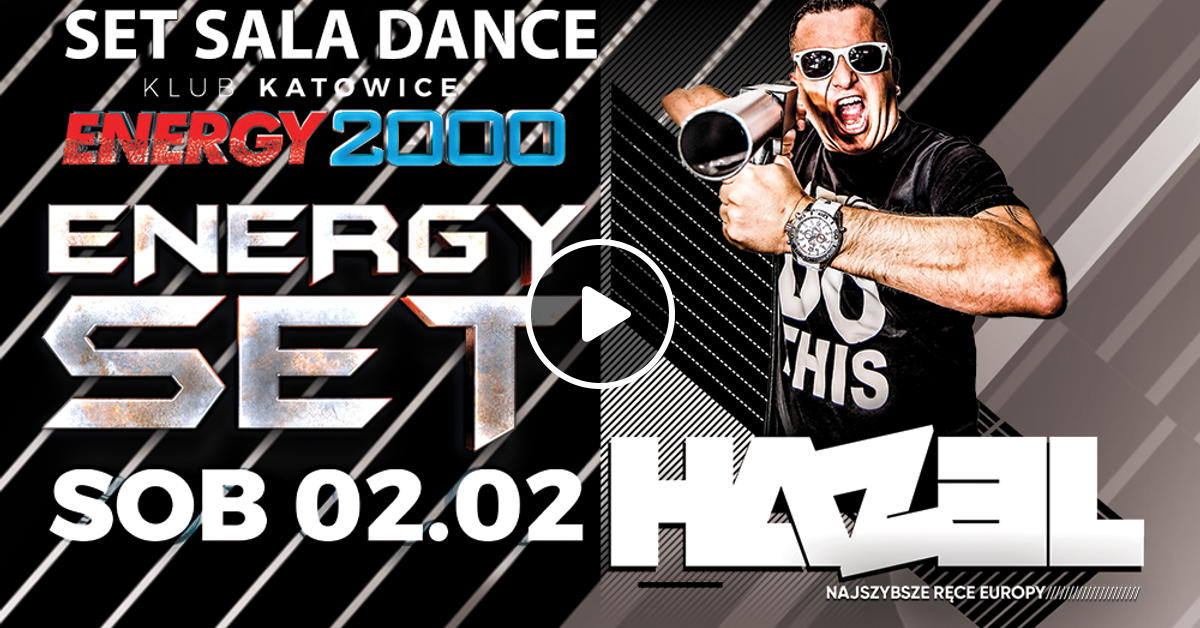 ENERGY 2000 [KATOWICE]- DJ HAZEL - Kubeck & Mefiu - sala Dance - 02.02. ...