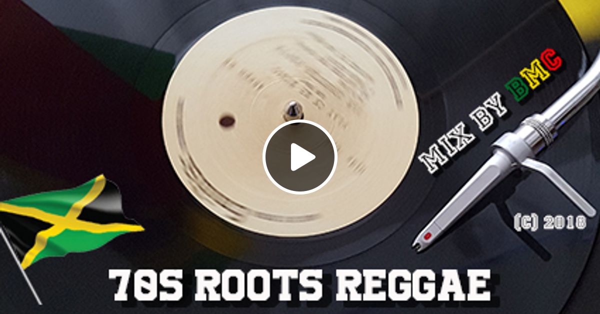 Play On Mr Music - a 70s Roots Reggae Mix by BMC by BMC's Reggae Mixes | Mixcloud