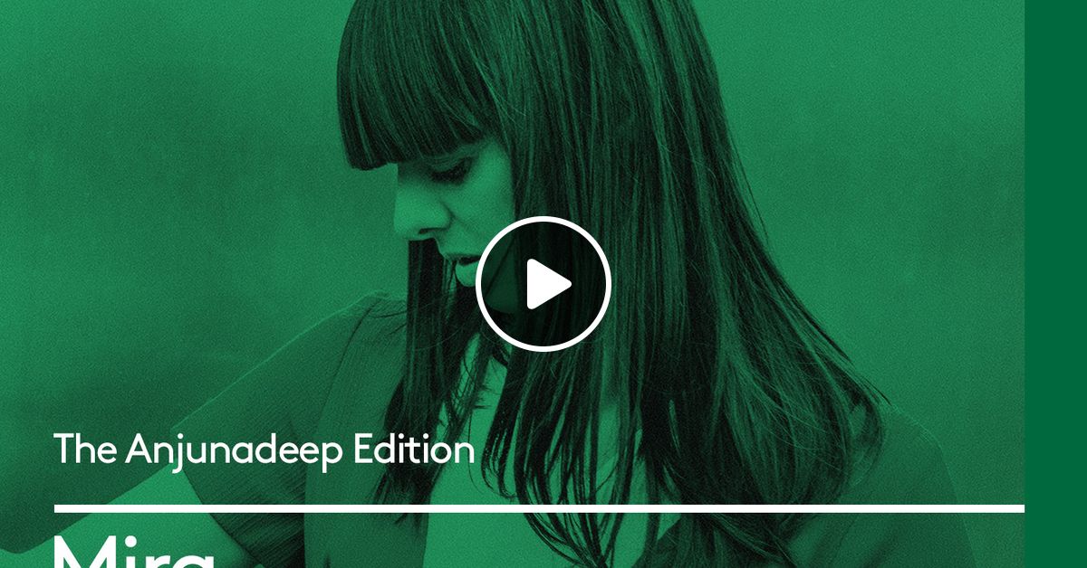 The Anjunadeep Edition 185 with Mira by Anjunadeep | Mixcloud