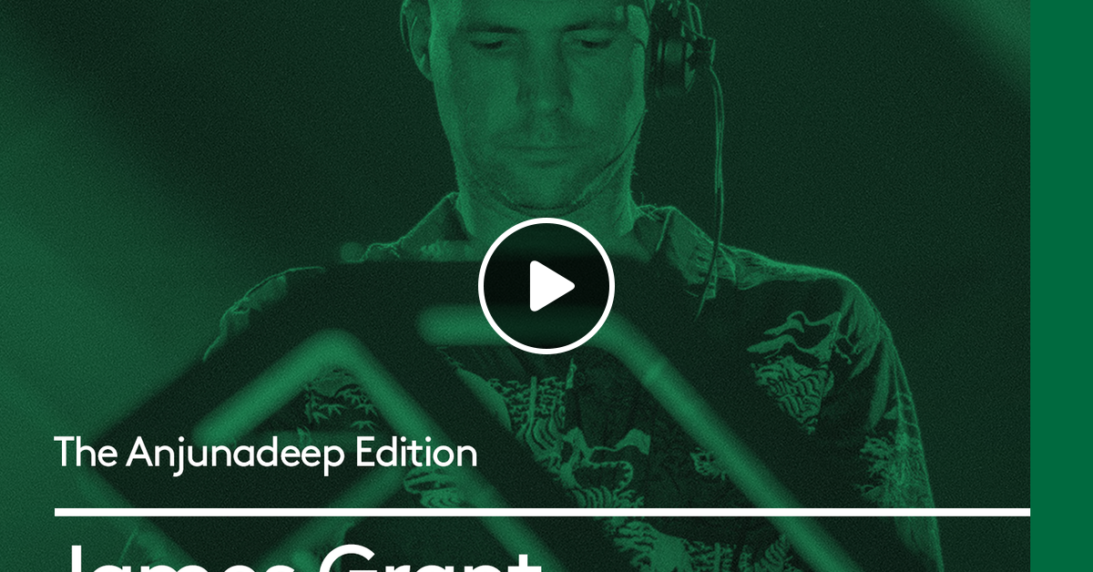 The Anjunadeep Edition 265 with James Grant by Anjunadeep | Mixcloud