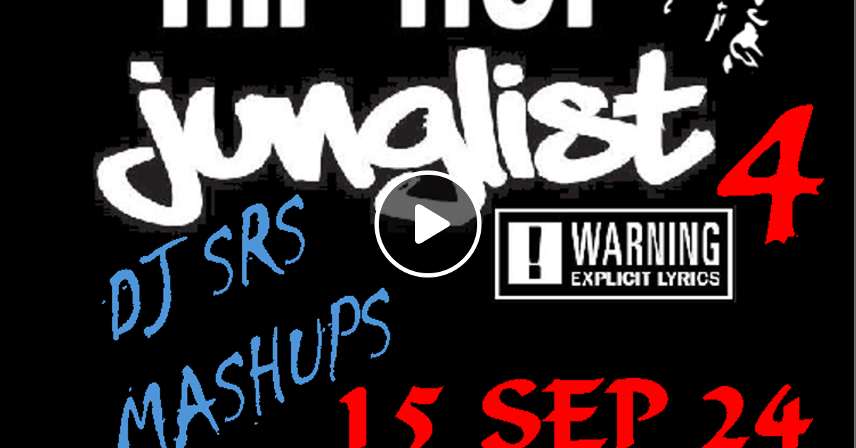 DJ SRS - "HIP HOP JUNGLIST - VOL 4 (JUNGL-ISH) - DJ SRS MASHUPS" - 15 SEP 24 by DJ SRS | Mixcloud