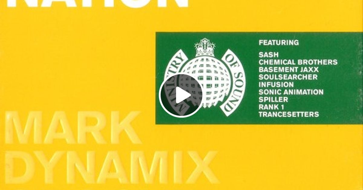 MINISTRY OF SOUND: Club Nation 2000 | mixed by Mark Dynamix by [MARK ...