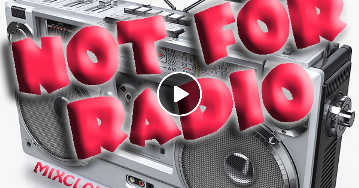 NOT FOR RADIO (NEW HIP HOP) by DJ FLEXMAN | Mixcloud