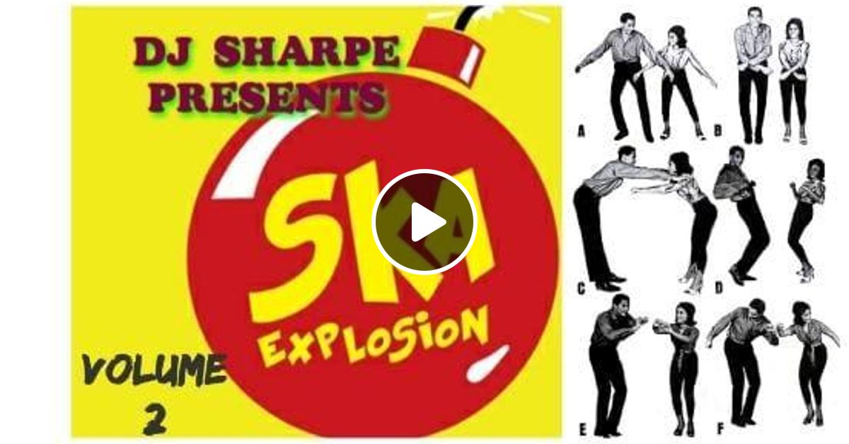 SKA EXPLOSION VOL. 2 by DJ SHARPE MUSIC | Mixcloud