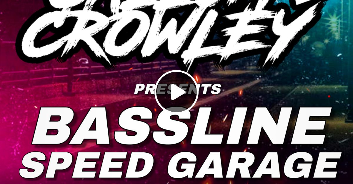 Callum Crowley Bassline Speed Garage Summer 2024 by Callum Crowley | Mixcloud