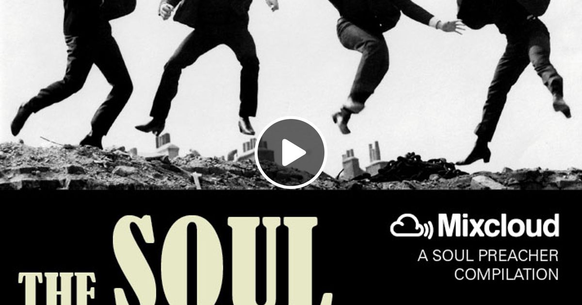 The Soul Of The Beatles by The Soul Preacher | Mixcloud