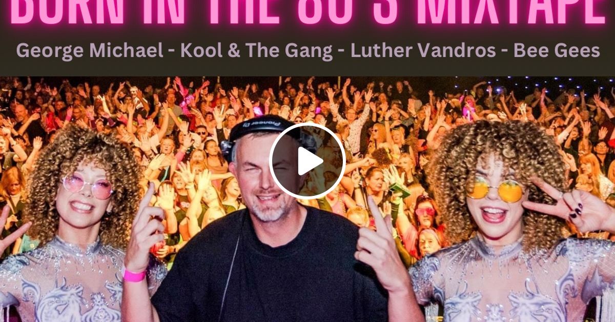 OPD Born In The 80's Mixtape - George Michael - Kool & The Gang - Luther Vandros - Bee Gees by ...