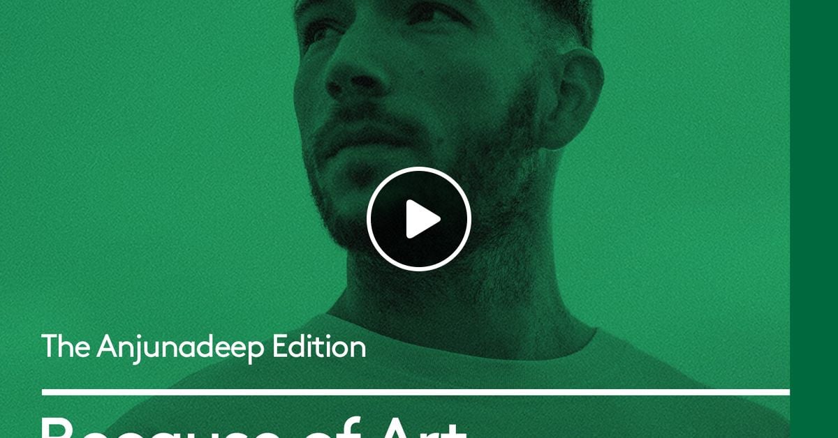 The Anjunadeep Edition 474 with Because of Art by Anjunadeep | Mixcloud