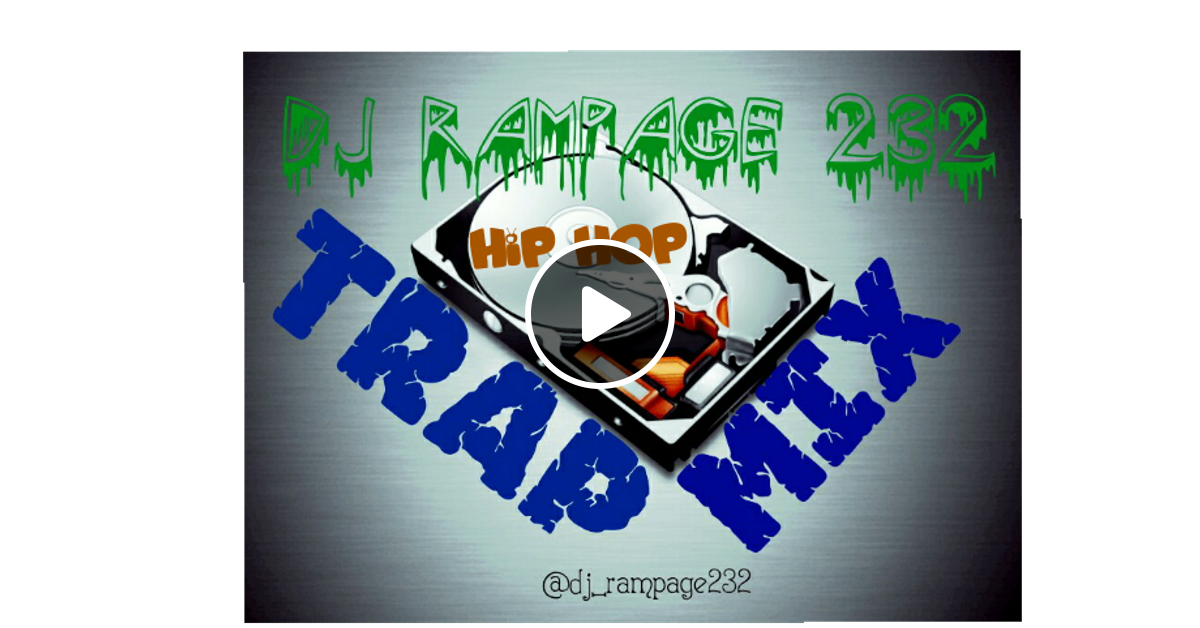 DJ Rampage - Hip Hop Trap Mix by DJ Rampage 232 | Mixcloud
